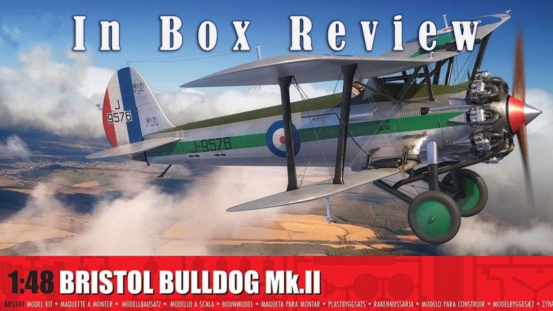 Airfix Bristol Bulldog MKII 1:48 - In Box Review